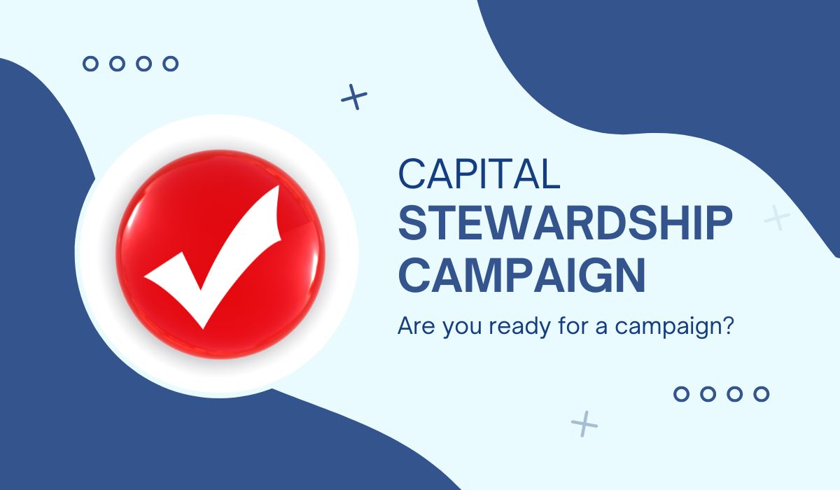 Capital Stewardship Campaigns: Are You Ready for a Campaign? - Harder ...
